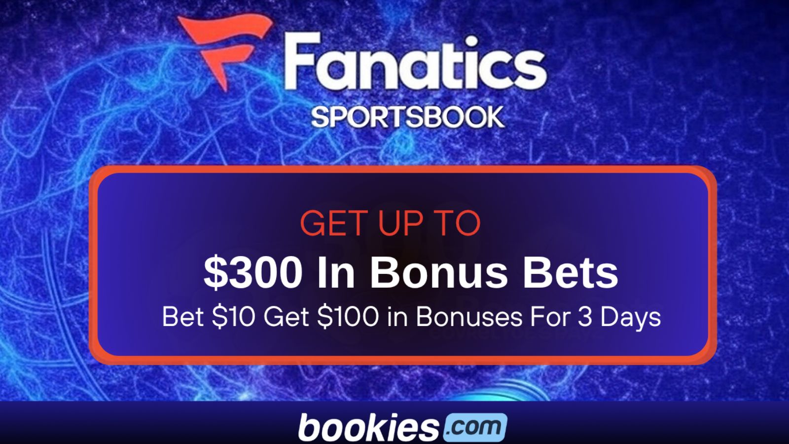 Fanatics Sportsbook Promo: Get $300 Bonus Bets for MLB, NHL Stanley Cup ...